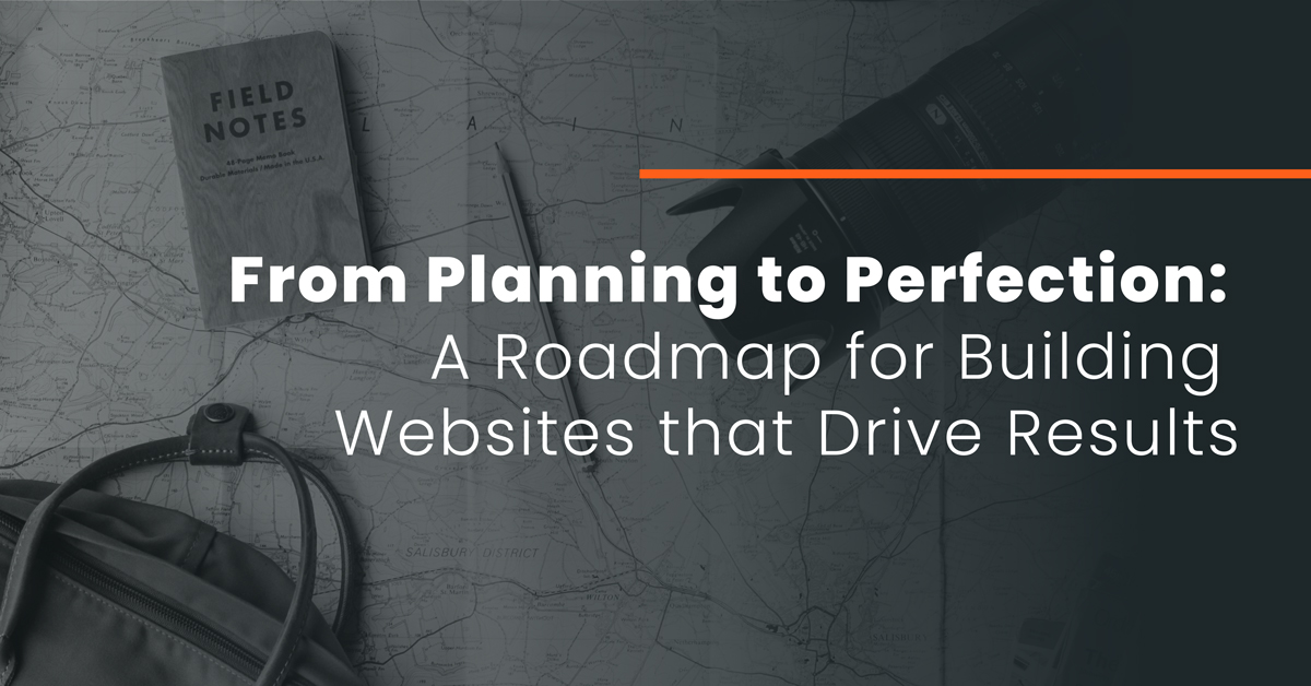 A Roadmap for Building Websites that Drive Results